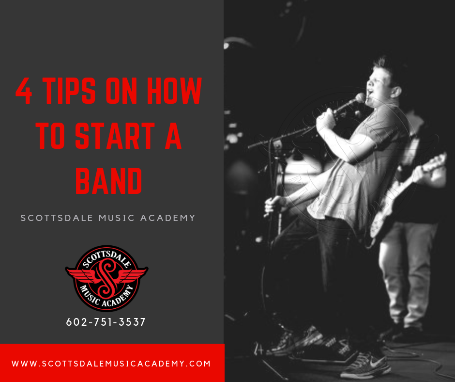 4 Tips On How To Start A Band – Scottsdale Music Academy